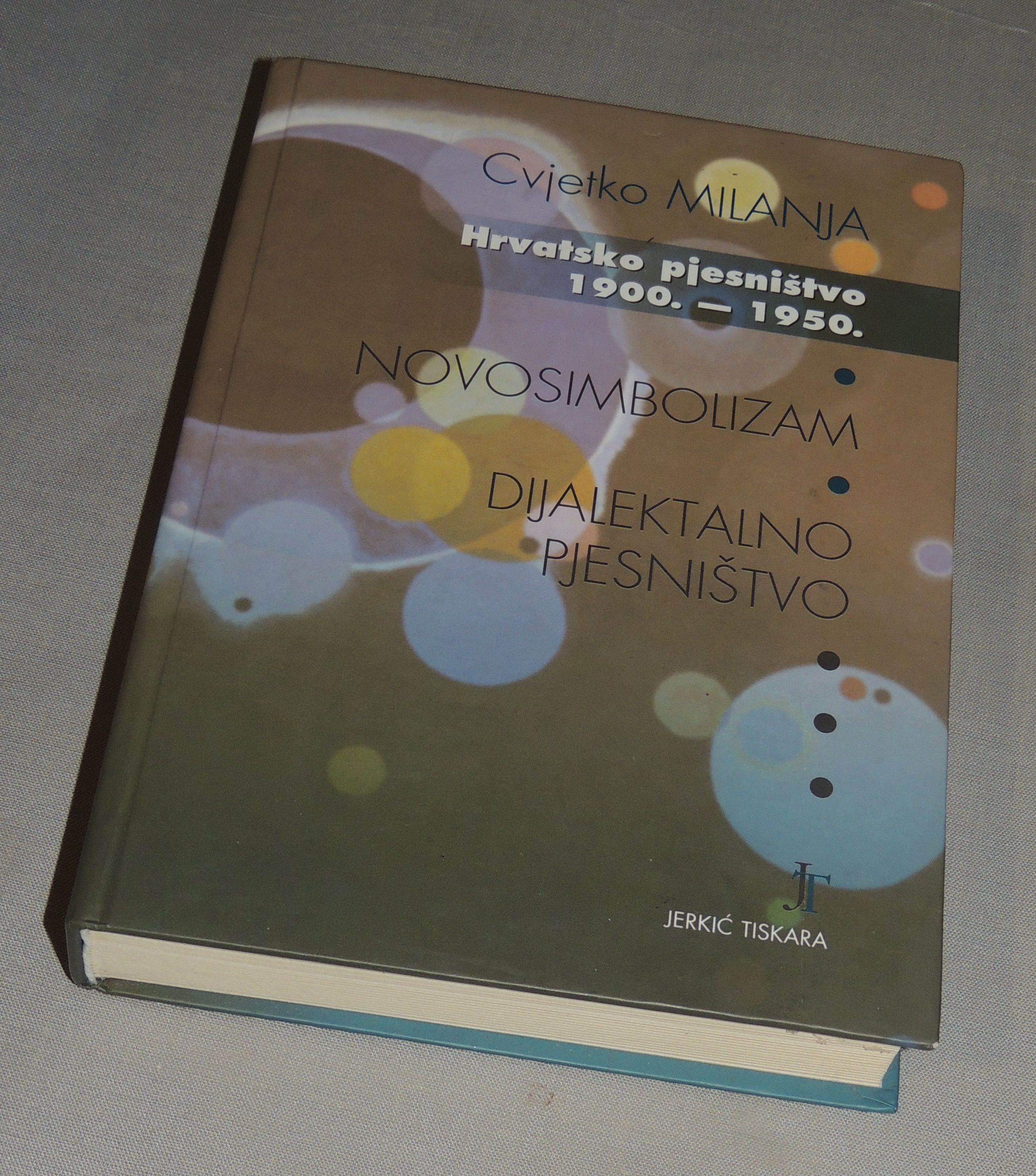 aukcije.hr - Cvjetko Milanja, Hrvatsko pjesništvo 1900.-1950. Novosimbolizam, dijalektal